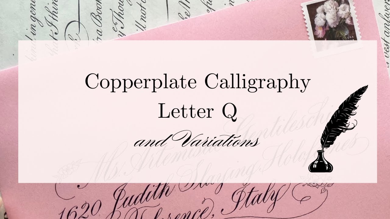 Copperplate Calligraphy Capital Q Variations, Real Time Calligraphy ...