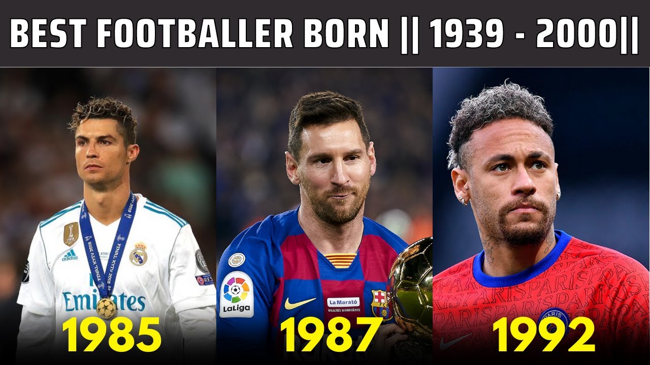 Best Footballer Born in Every Year 1939-2000! 😱🔥 Ft. Beckham, Moukoko ...
