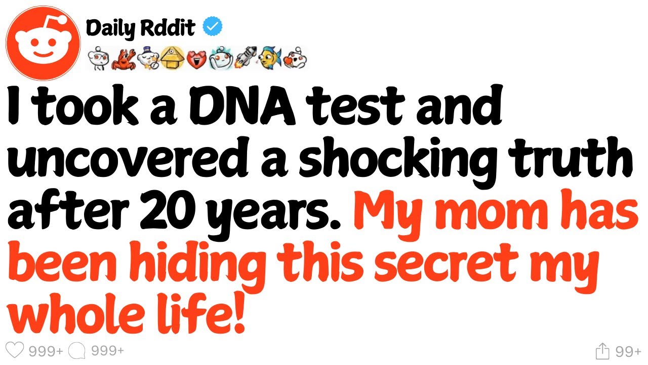 I Took a DNA Test And Uncovered a Shocking Truth After 20 Years ...
