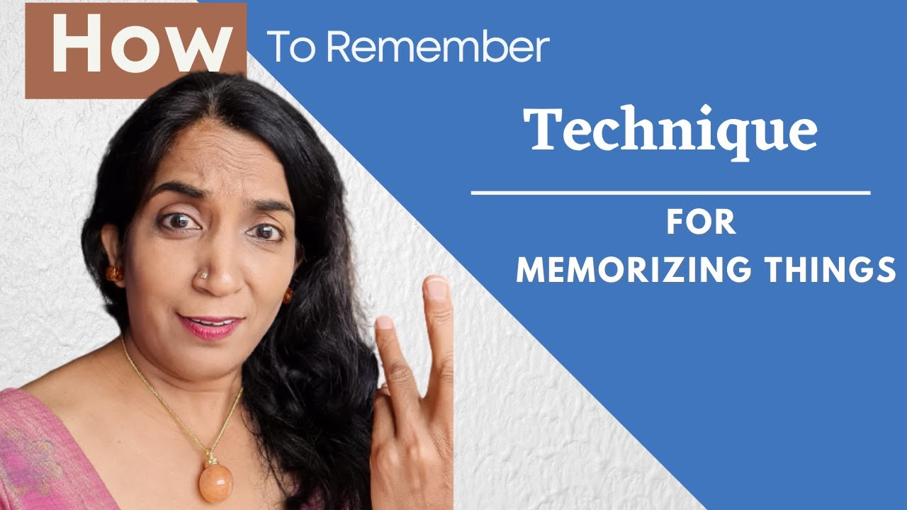 𝙏𝙚𝙘𝙝𝙣𝙞𝙦𝙪𝙚 𝙛𝙤𝙧 𝙍𝙚𝙢𝙚𝙢𝙗𝙚𝙧𝙞𝙣𝙜 𝙏𝙝𝙞𝙣𝙜𝙨 | 𝙃𝙤𝙬 𝘽𝙧𝙖𝙞𝙣 𝙒𝙤𝙧𝙠𝙨 𝙁𝙤𝙧 𝙈𝙚𝙢𝙤𝙧𝙞𝙯𝙞𝙣𝙜 ...