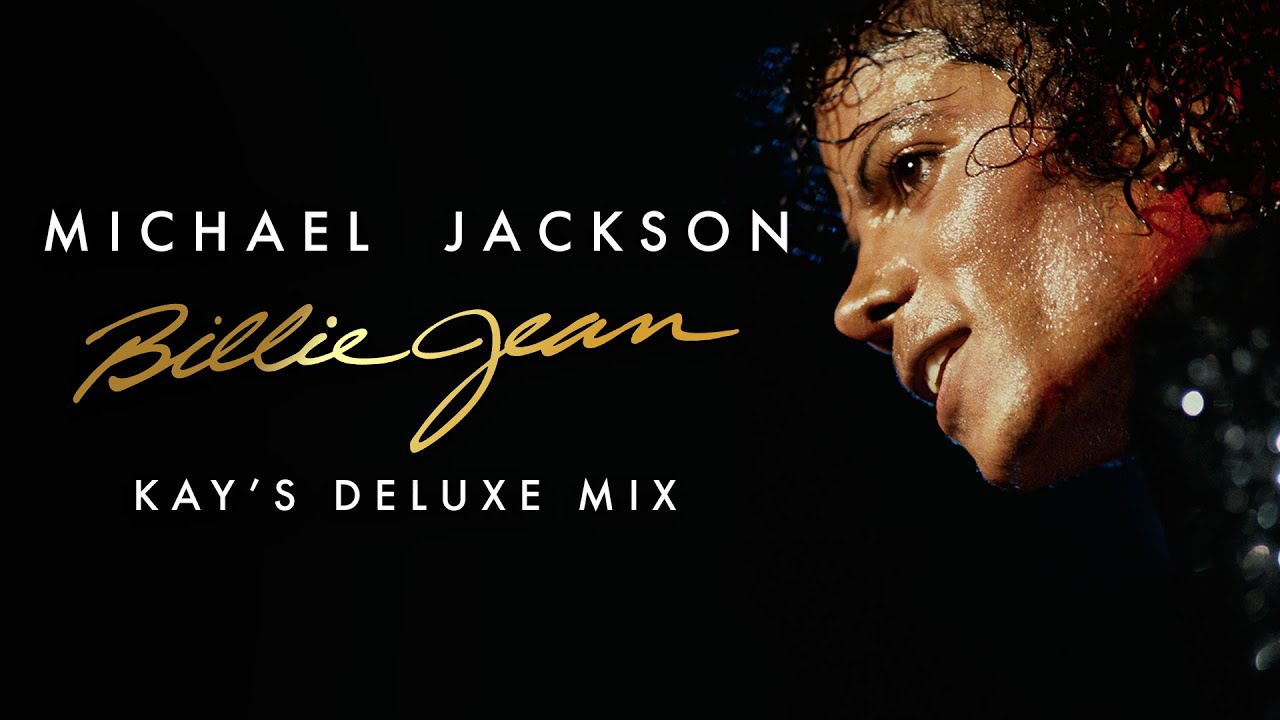 Michael Jackson - Billie Jean (kay's Deluxe Mix) - YouTube