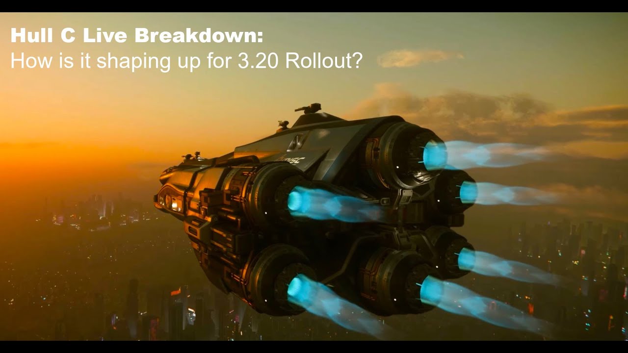 Hull C Live Breakdown Star Citizen - YouTube