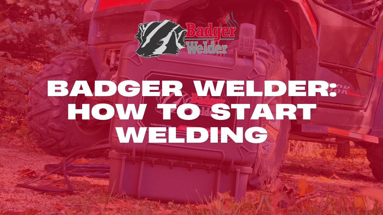 Badger Welder: How to Start Welding - YouTube