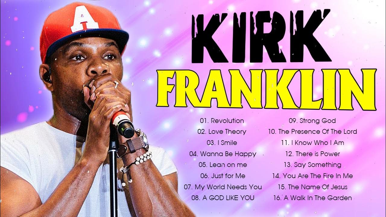 Kirk Franklin - Gospel Songs Praise And Worship - Gospel Music Playlist ...