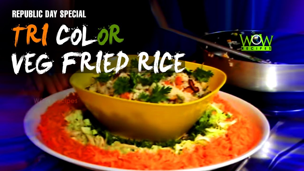 Tri Color Vegetable Fried Rice | Republic Day Special Recipes by WOW ...