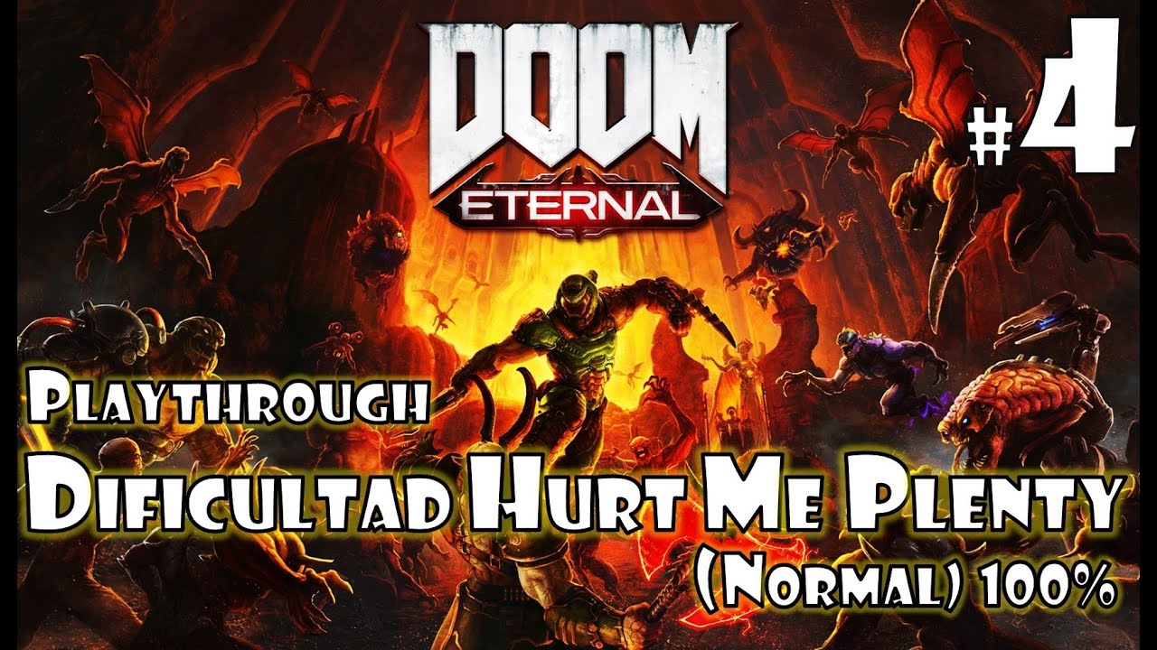 Doom Eternal Dificultad Hurt me Plenty (Normal) 100% Playthrough Parte ...