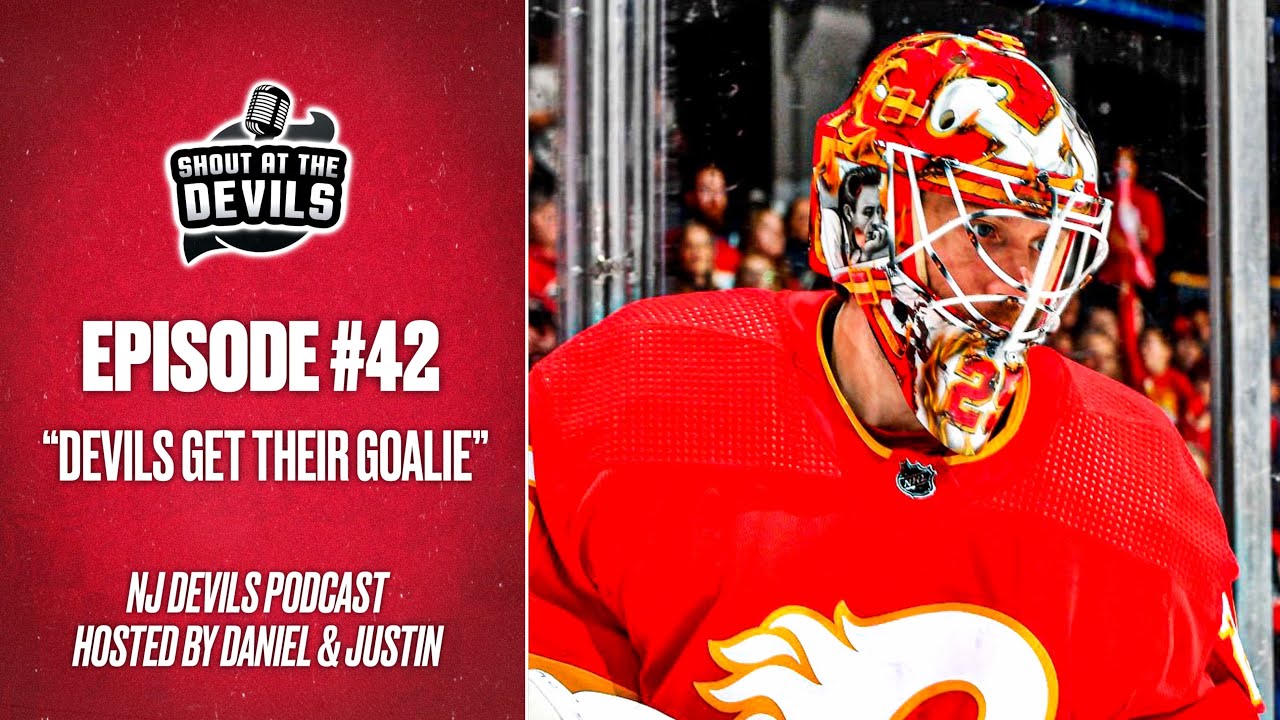 The Devils Have Found Their Goalie; Was Markstrom the Right Move!? | EPISODE 42 - YouTube