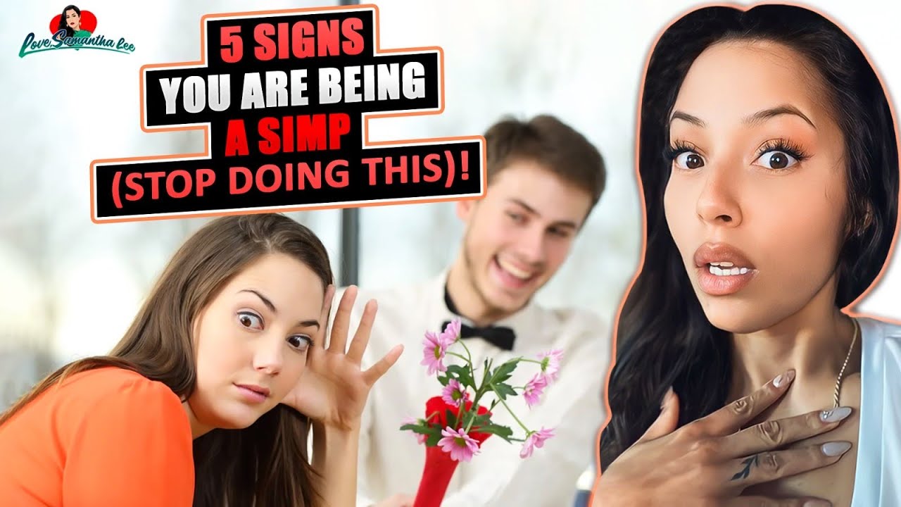 Are You a SIMP? Signs of Being Used - YouTube
