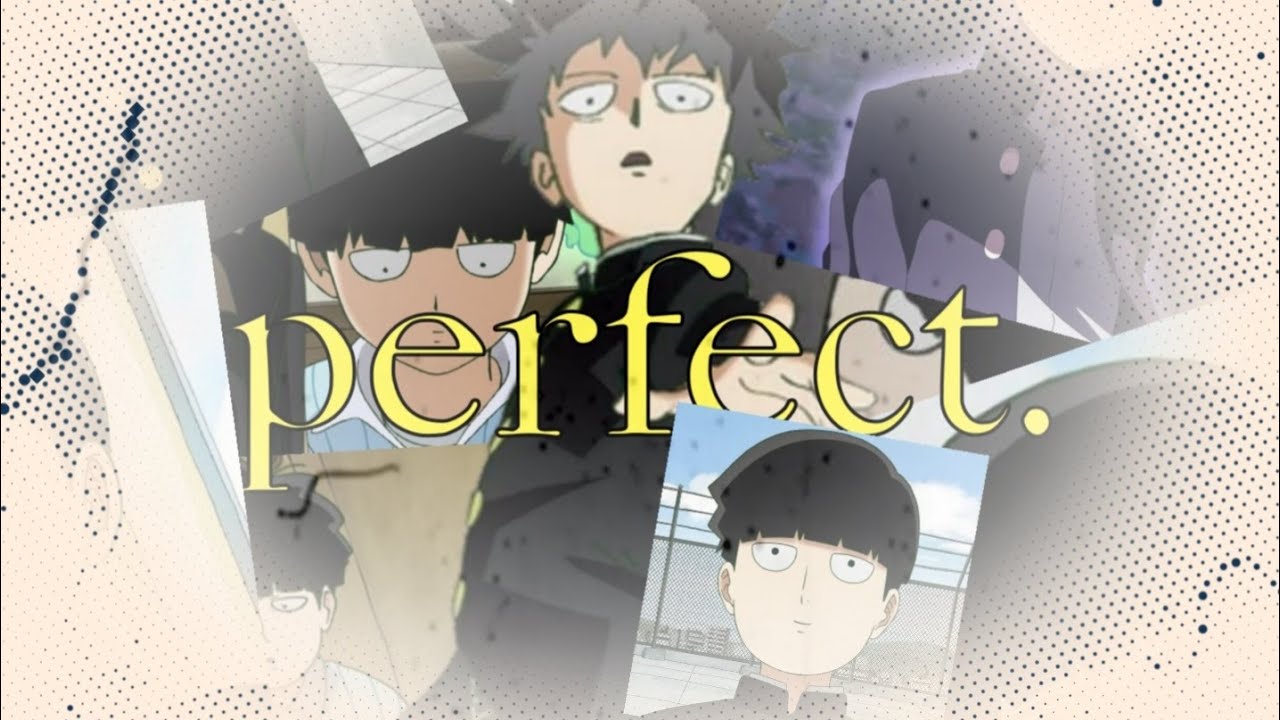 shigeo kageyama (mob) edit - perfect - YouTube