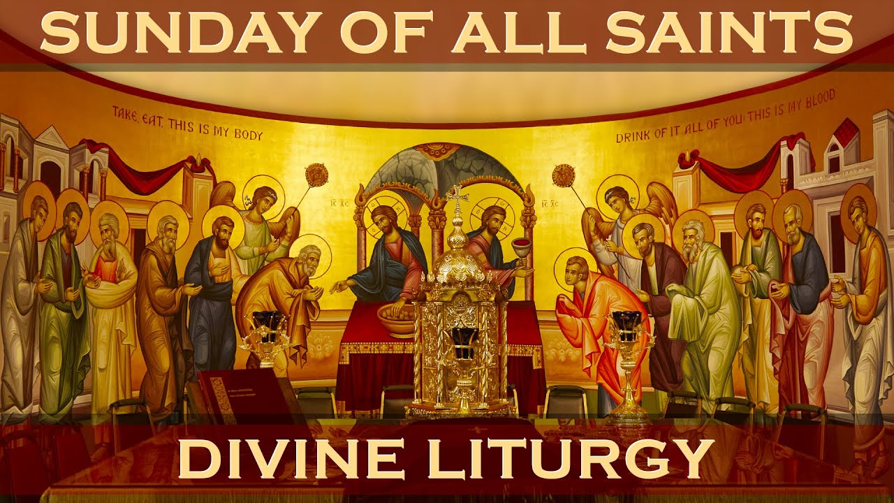 All Saints Sunday: Greek Orthodox Divine Liturgy of Saint John ...