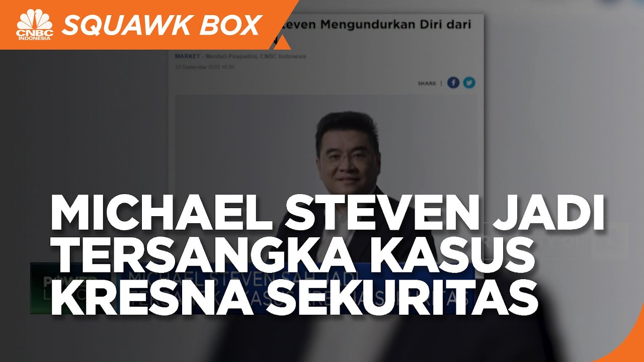 Sah! Michael Steven Jadi Tersangka Kasus Kresna Sekuritas - YouTube