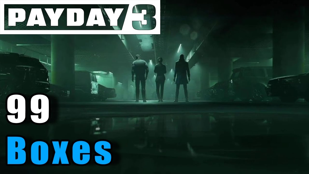99 Boxes |Payday 3 - YouTube