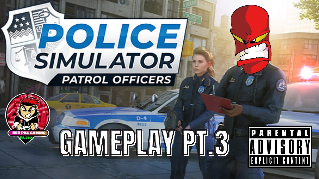 Red Pill Gaming plays with Rage Police Simulator: Patrol officers ...