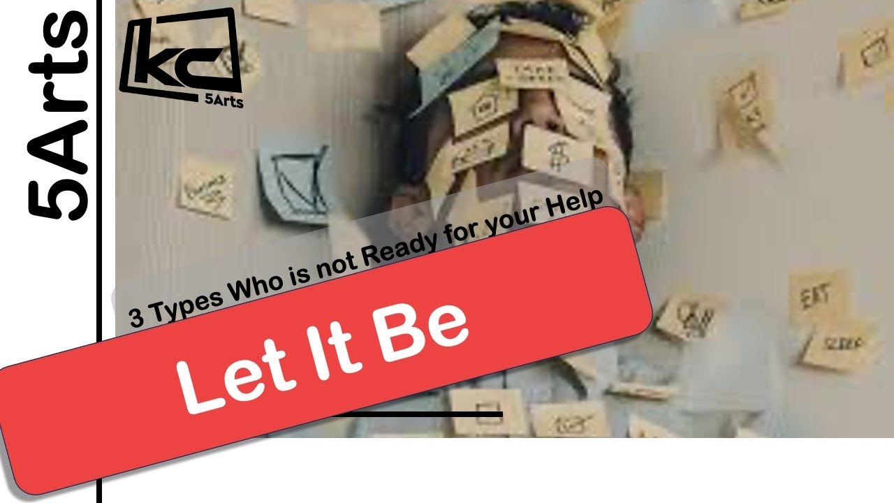 5Arts | 3 Types of People that is not Ready for Help | Kevin Chan - YouTube