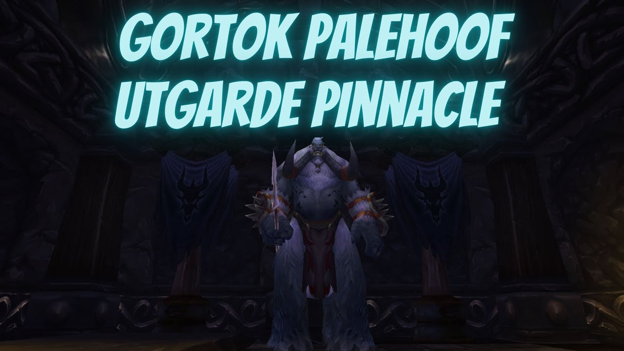 Gortok Palehoof Utgarde Pinnacle Heroic World of Warcraft Wrath of the ...