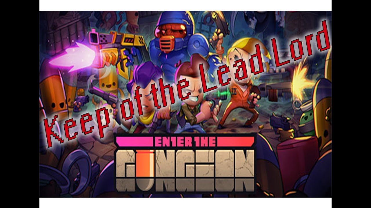 Enter the Gungeon: Keep of the Lead Lord Gameplay - YouTube