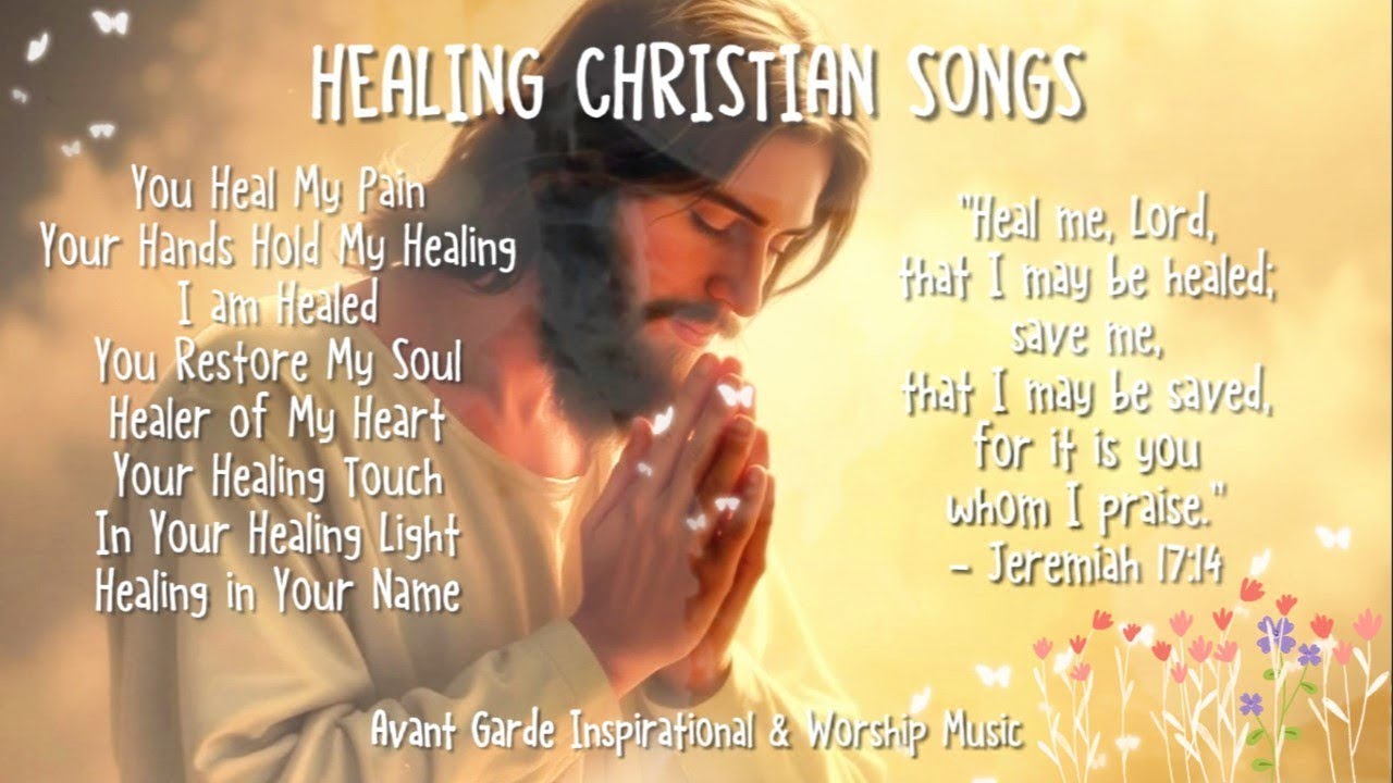 Healing Christian Songs ｜ Worship Songs for the Soul 🙏🙏 - YouTube