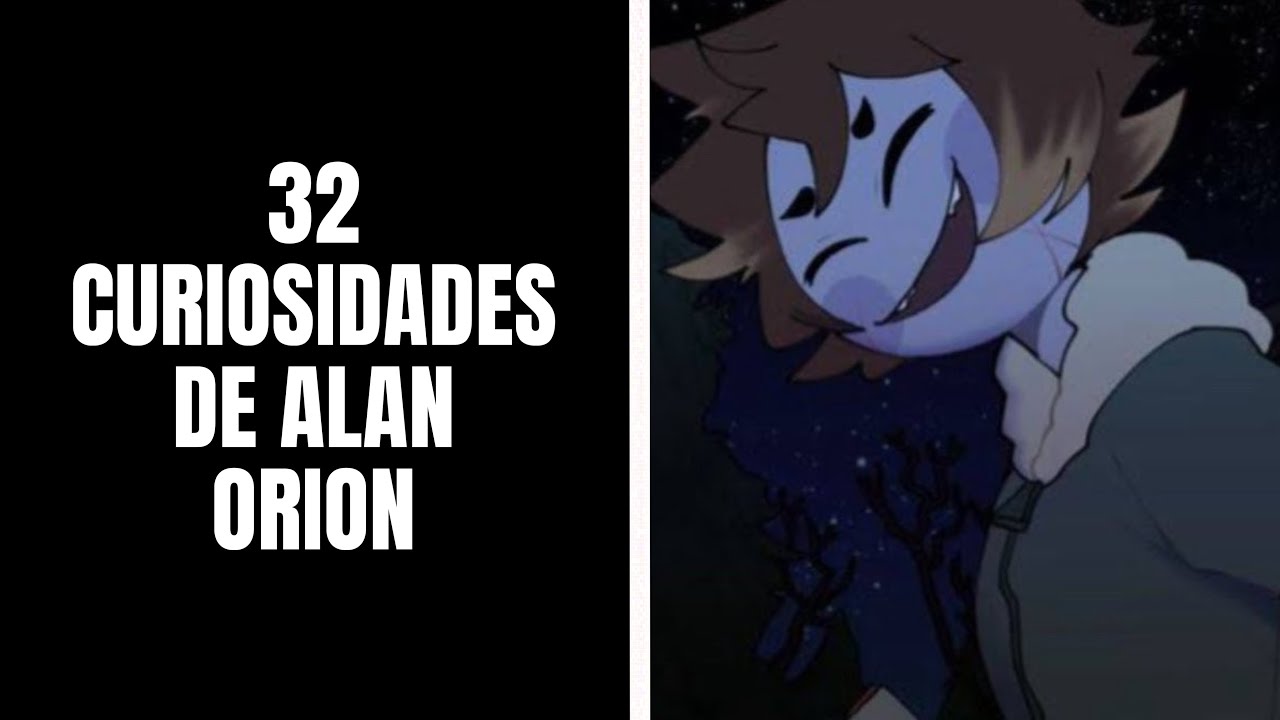 32 CURIOSIDADES DE ALAN ORION - MY DEAR HATCHET MAN 🪓 - YouTube