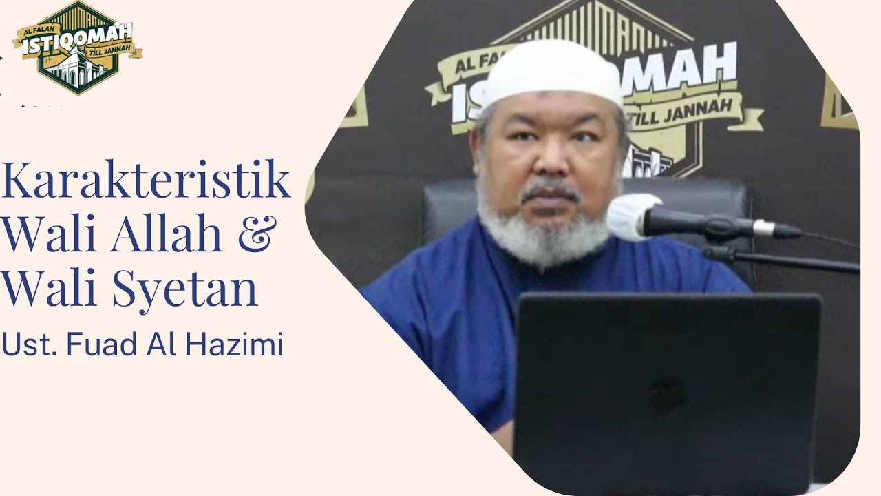 Karakteristik Wali Allah & Wali Syetan - Ust. Fuad Al Hazimi - YouTube