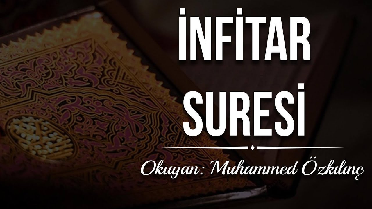 İnfitar Suresi - Muhammed Özkılınç - YouTube