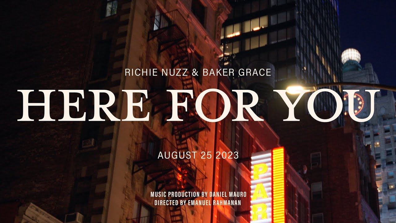 Richie Nuzz ft. Baker Grace - Here For You (Official Video) - YouTube