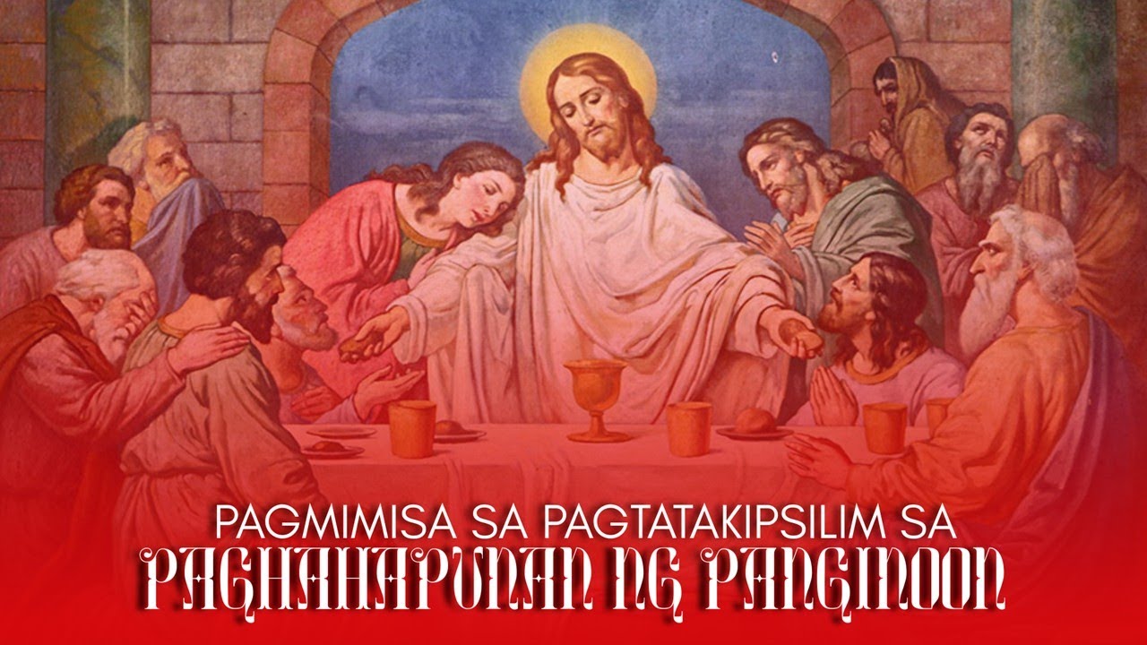LIVE | ANG PAGMIMISA SA PAGTATAKIPSILIM SA PAGHAHAPUNAN NG PANGINOON ...