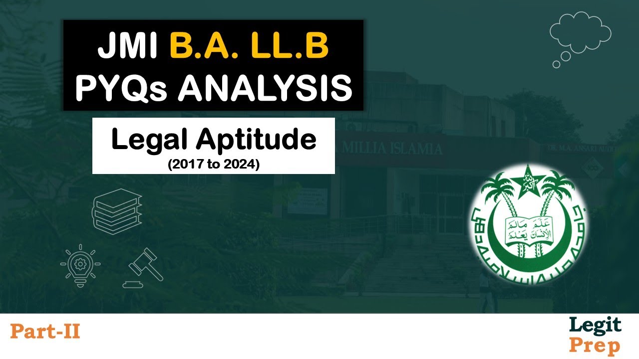 "Legal Aptitude (Part - II) | JMI BA LLB PYQs (2017-2024) Analysis | Legit Prep" - YouTube