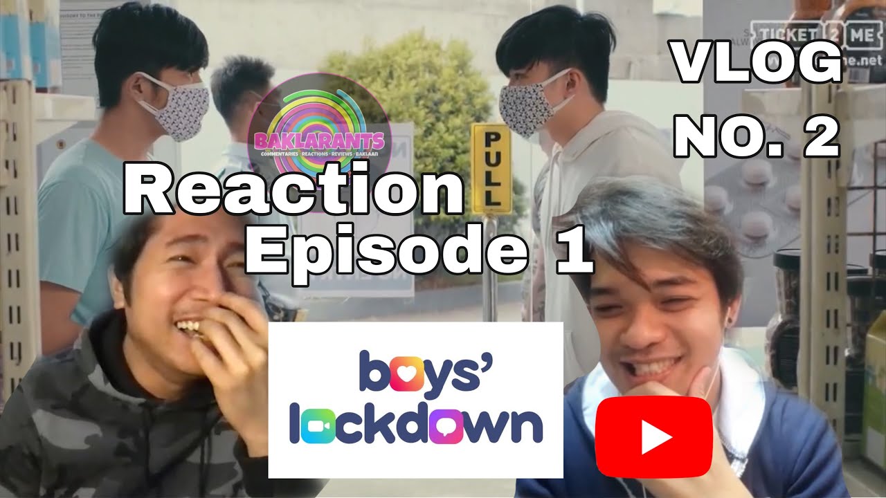 Boys’ Lockdown: The Series Episode 1: Commentaries, Reviews, Reactions ...