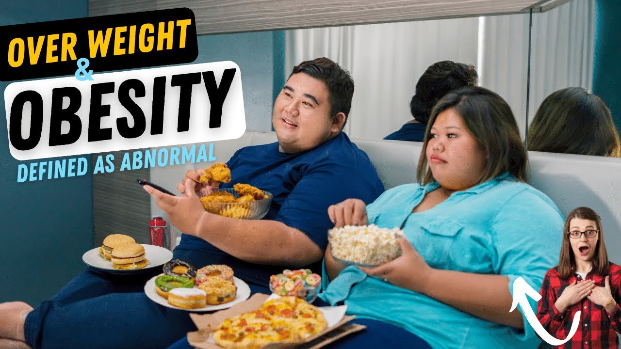 Overweight and Obesity are Defined as Abnormal - YouTube