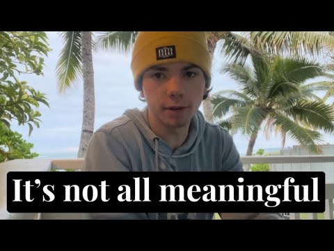NOT EVERYTHING HAS MEANING - YouTube