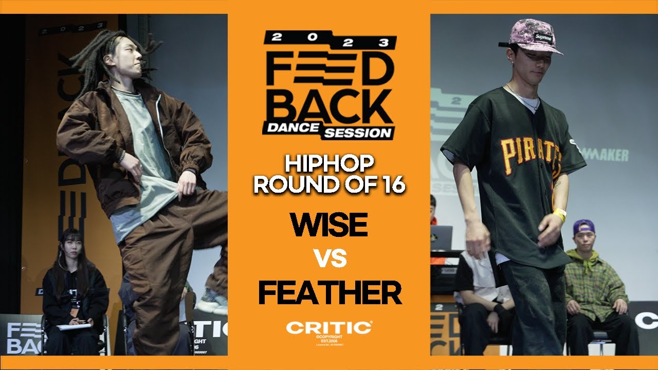FEATHER vs WISE | HIPHOP ROUND OF 16 | FEEDBACK DANCE SESSION 2023 ...
