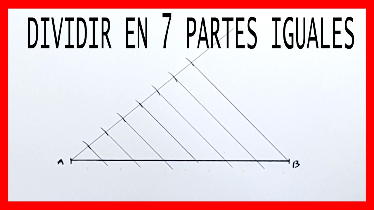 DIVIDIR UN SEGMENTO EN 7 PARTES IGUALES - YouTube