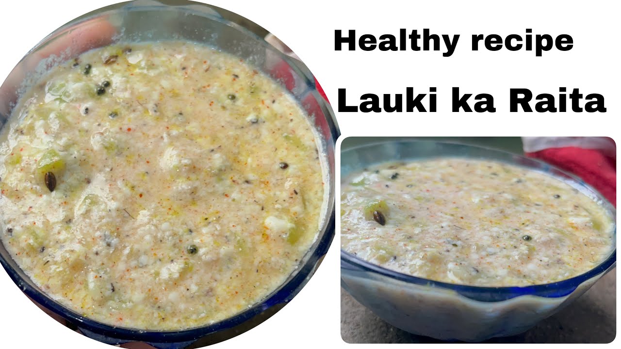 Lauki ka Raita | Healthy tadke wala lauki ka raita | new recipe ...