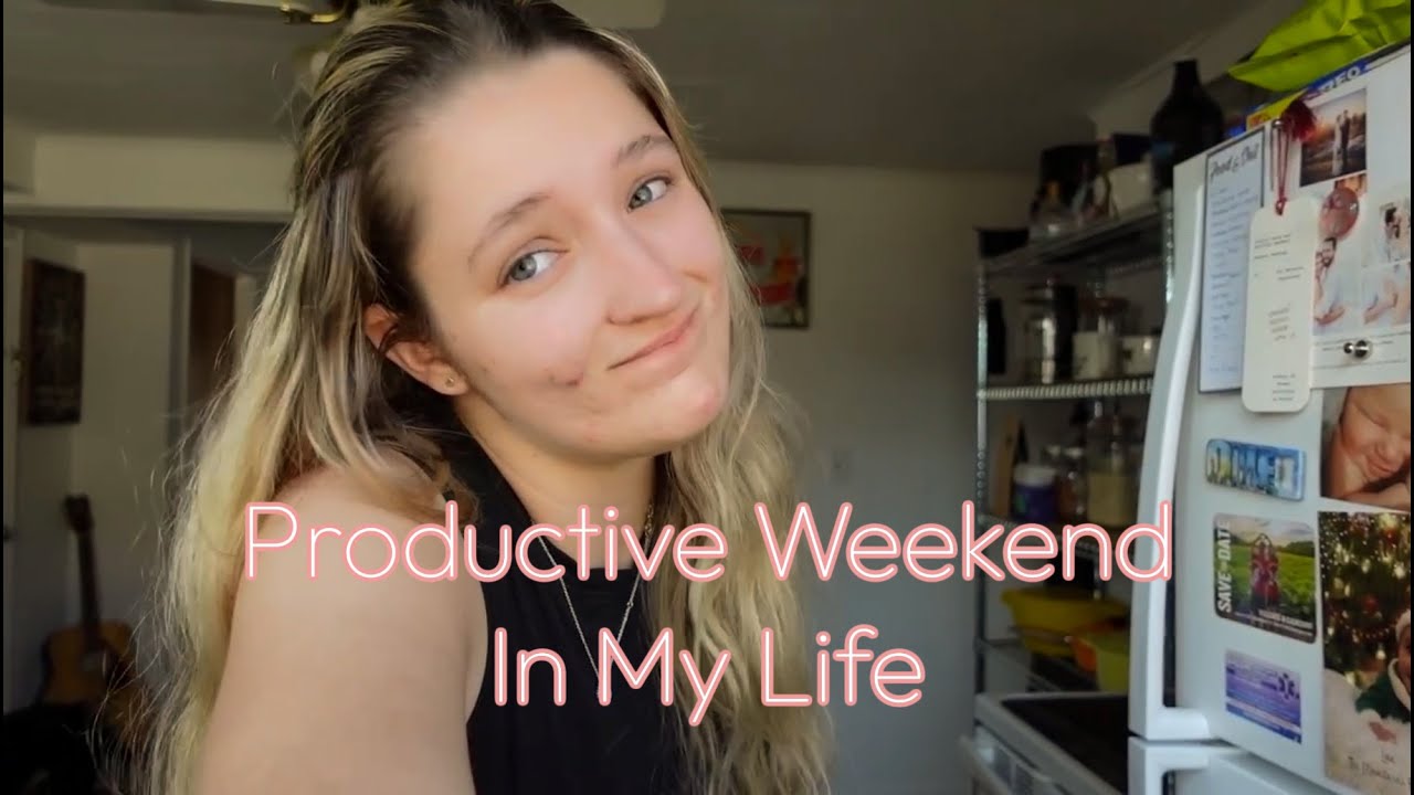 Productive Weekend In My Life | life updates, cleaning, family time ...