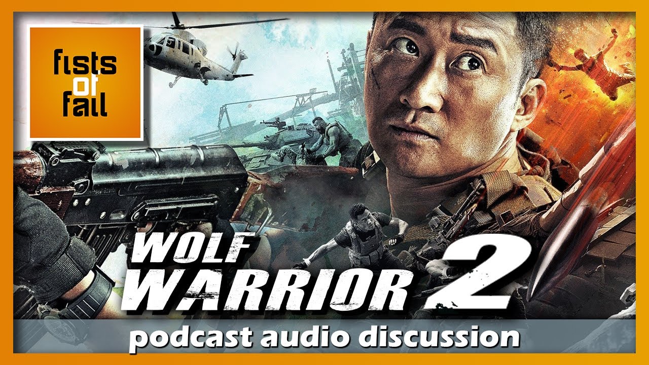 Wolf Warrior 2 (2017) 🎧 FoF Podcast - Ep 204 - YouTube