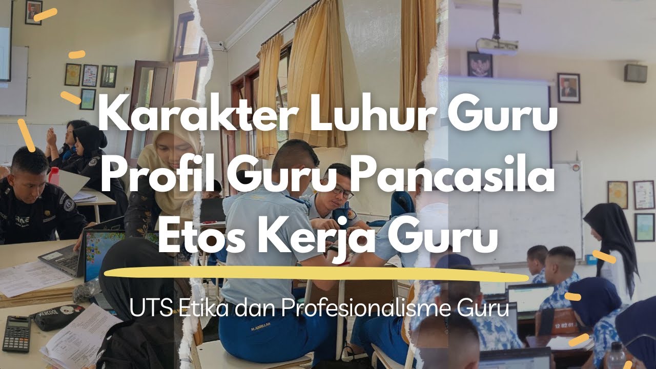 Implementasi Karakter Luhur Guru, Profil Guru Pancasila, Etos Kerja ...