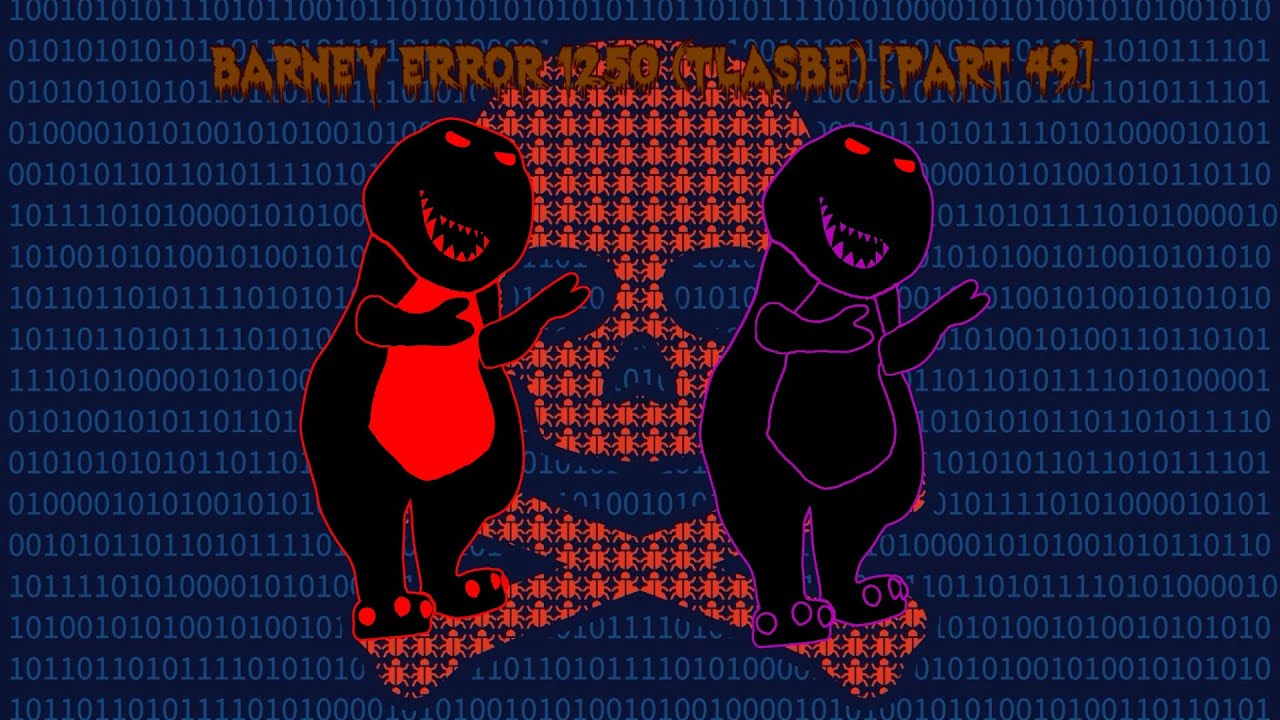 Barney Error 12.50 (TLASBE) [Part 49] - YouTube