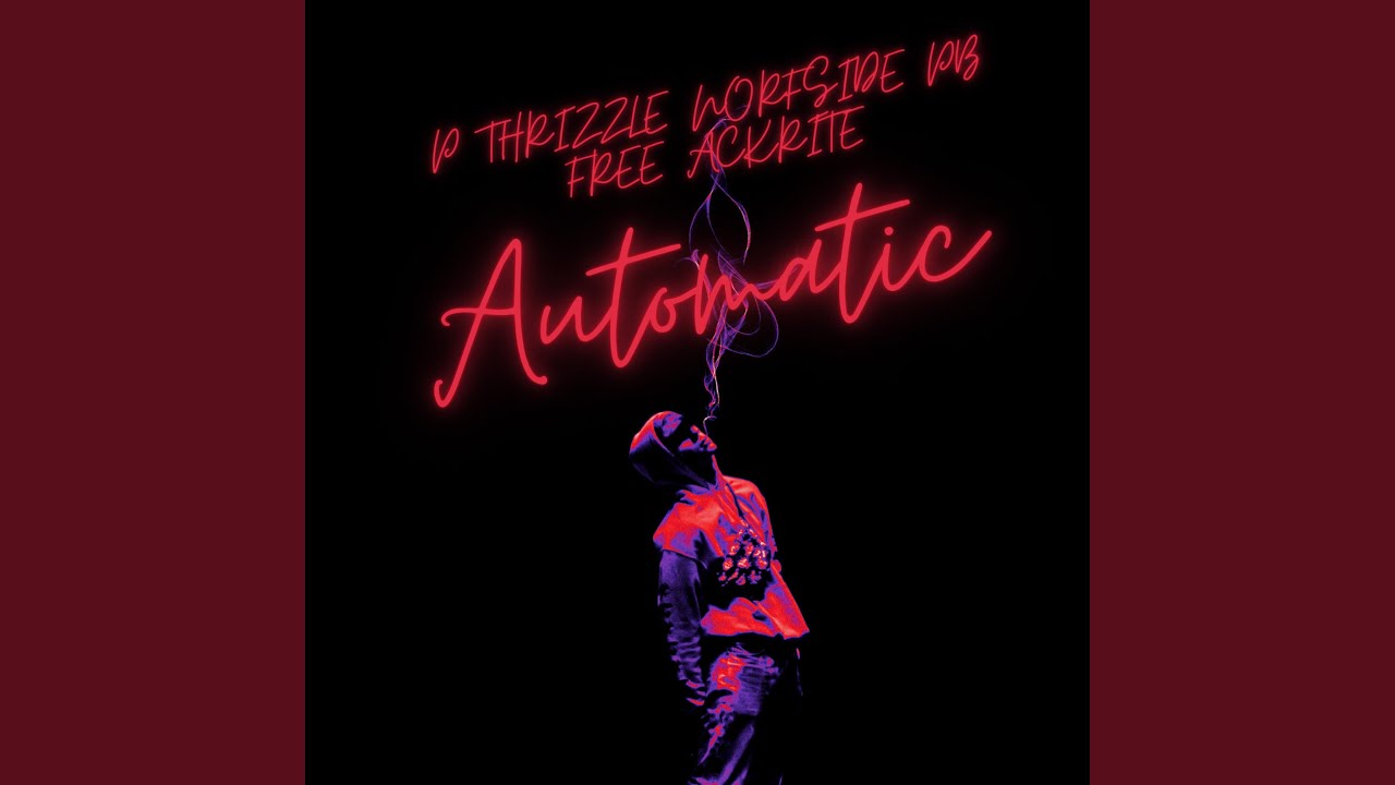 Automatic (feat. Norfside PB & Free ackrite) - YouTube