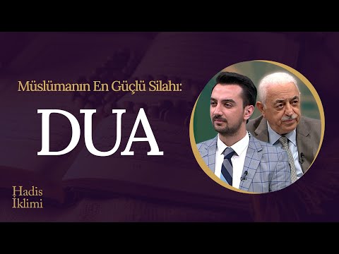 Hz. Peygamberimizin Dilinden Dua Örnekleri I Hadis İklimi (45. Bölüm)