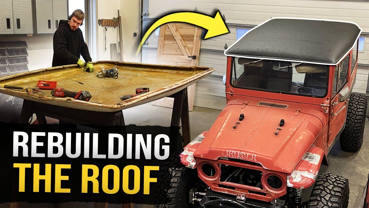 I Rebuilt The Fiberglass Roof For My FJ40 Land Cruiser! - YouTube