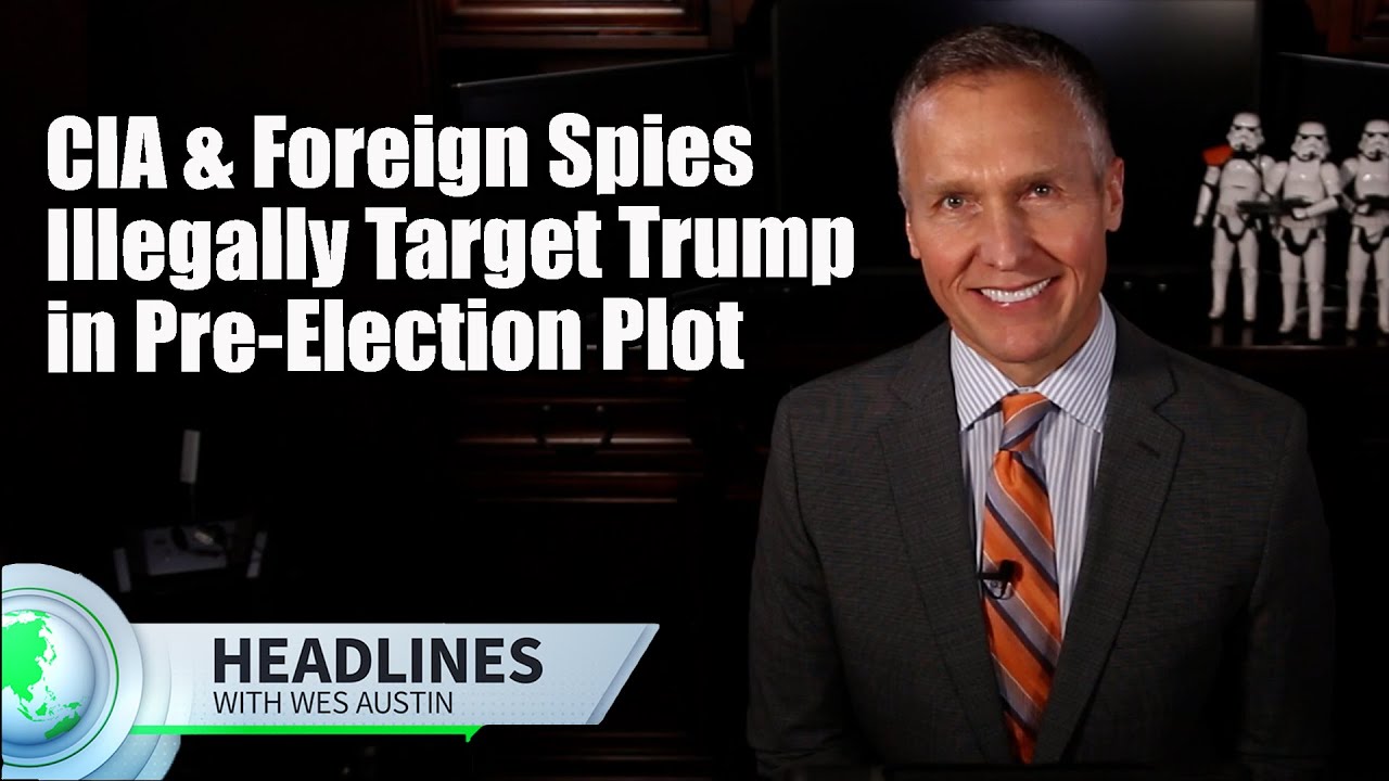 CIA & Foreign Spies Illegally Target Trump in Pre-Election Plot #trump ...