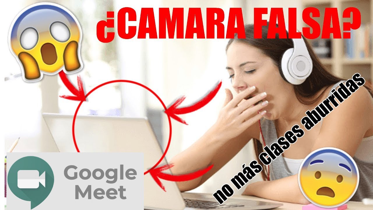 CÁMARA FALSA GOOGLE MEET - YouTube