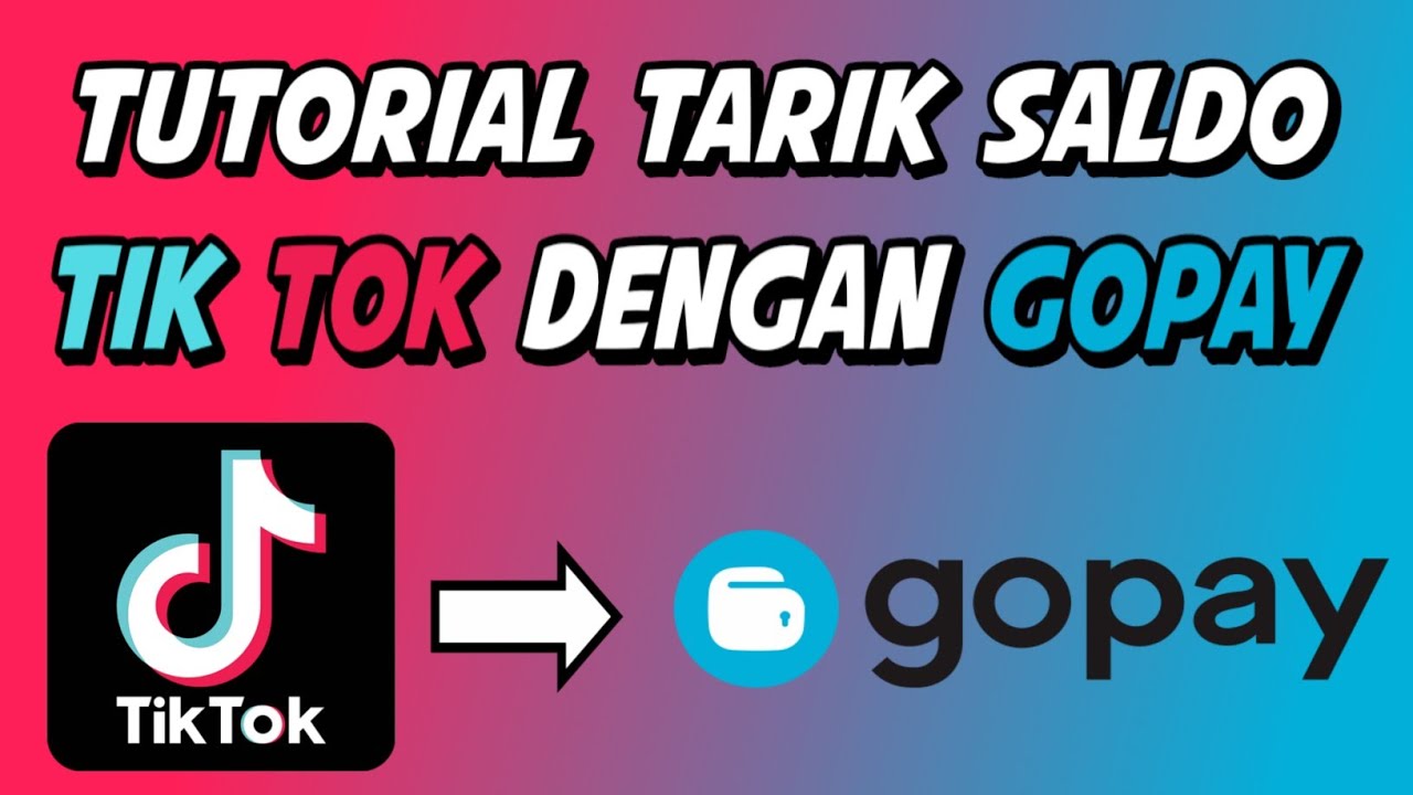 Tutorial Tarik Saldo Tik Tok dengan Gopay 💰🤑 || Pasti Berhasil 👏👍 - YouTube
