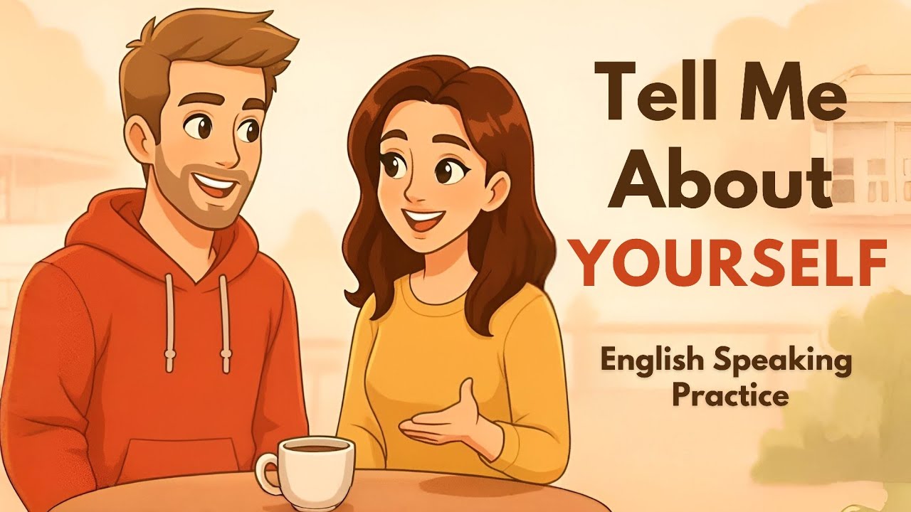 Master Your Self‑Introduction | English Conversation Practice -- Tell ...