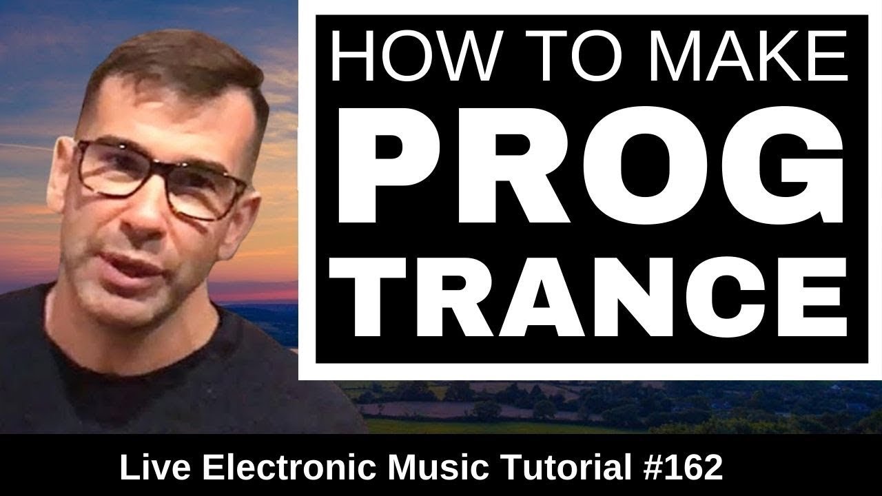 🔧 How to make Melodic Progressive Trance | Live Electronic Music ...
