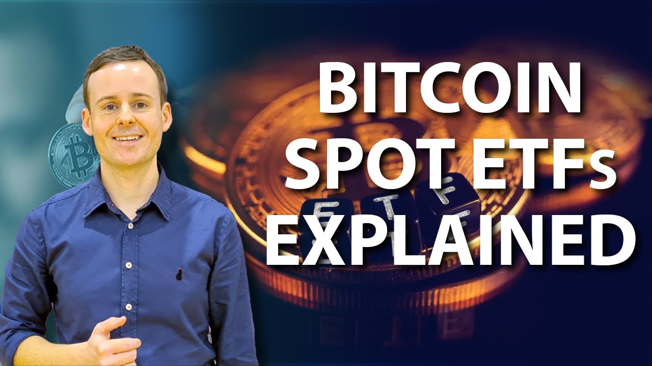 Bitcoin Spot ETFs Explained - Part 1 - What Actually Are Bitcoin Spot ...