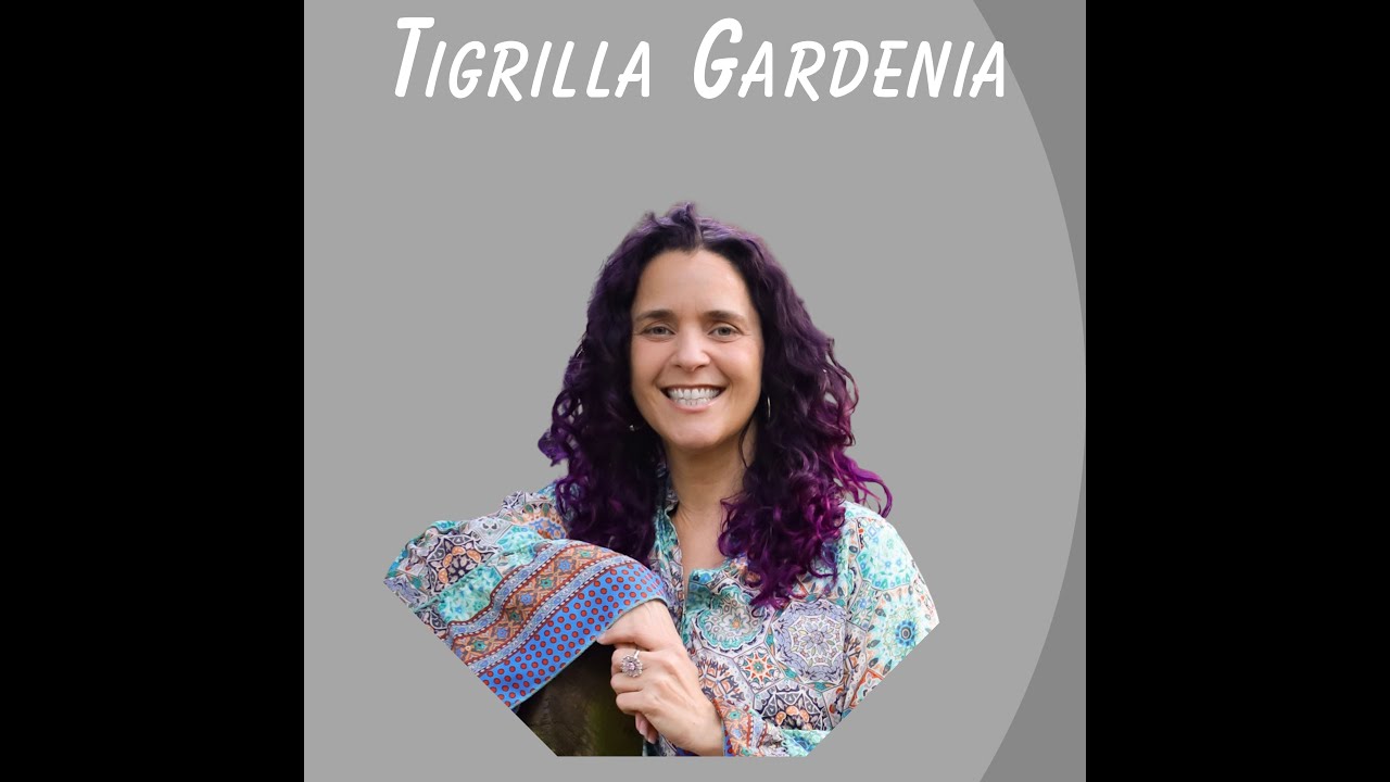 Tigrilla Gardenia Healing with Nature’s Wisdom - YouTube