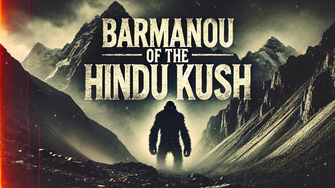 Barmanou: The Wild Man of the Hindu Kush - YouTube