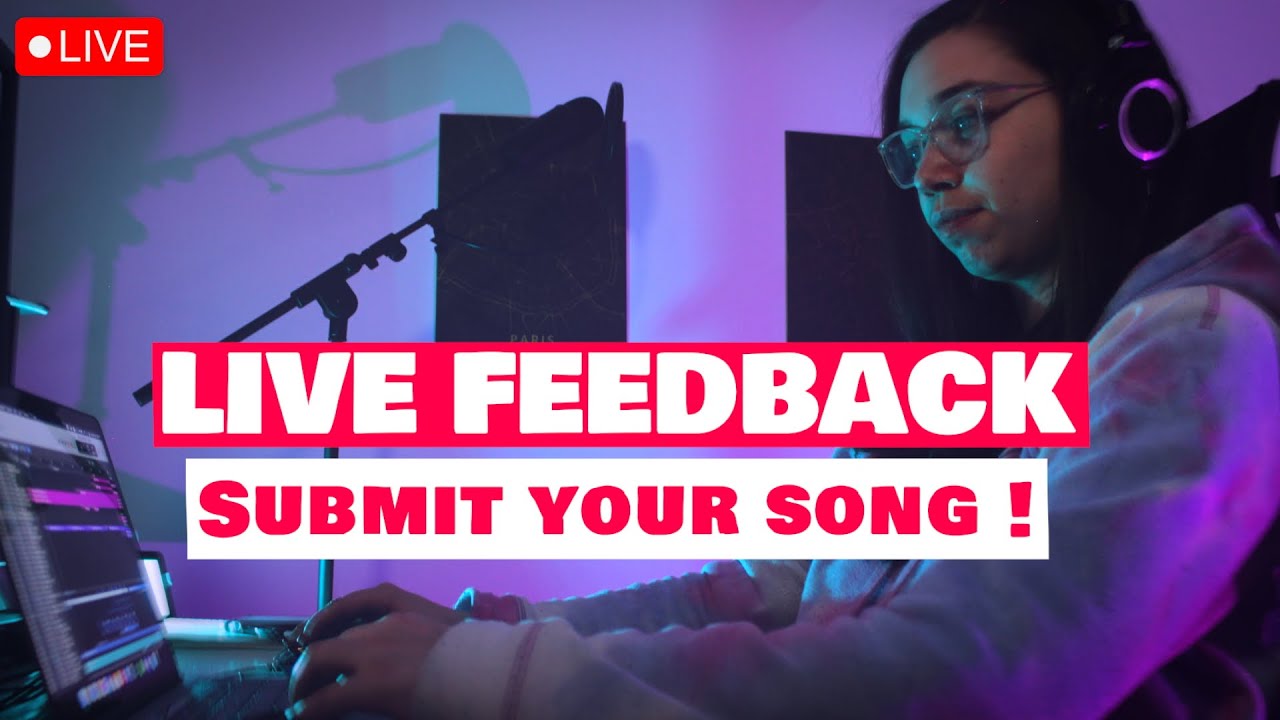 🔴 LIVE FEEDBACK SESSION | Submit your song ! 🎶 - YouTube