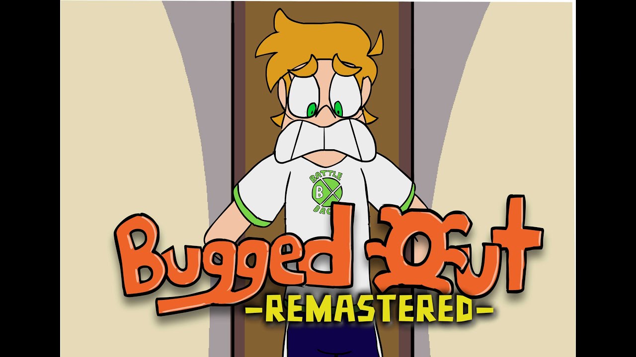 BUGGED OUT - YouTube